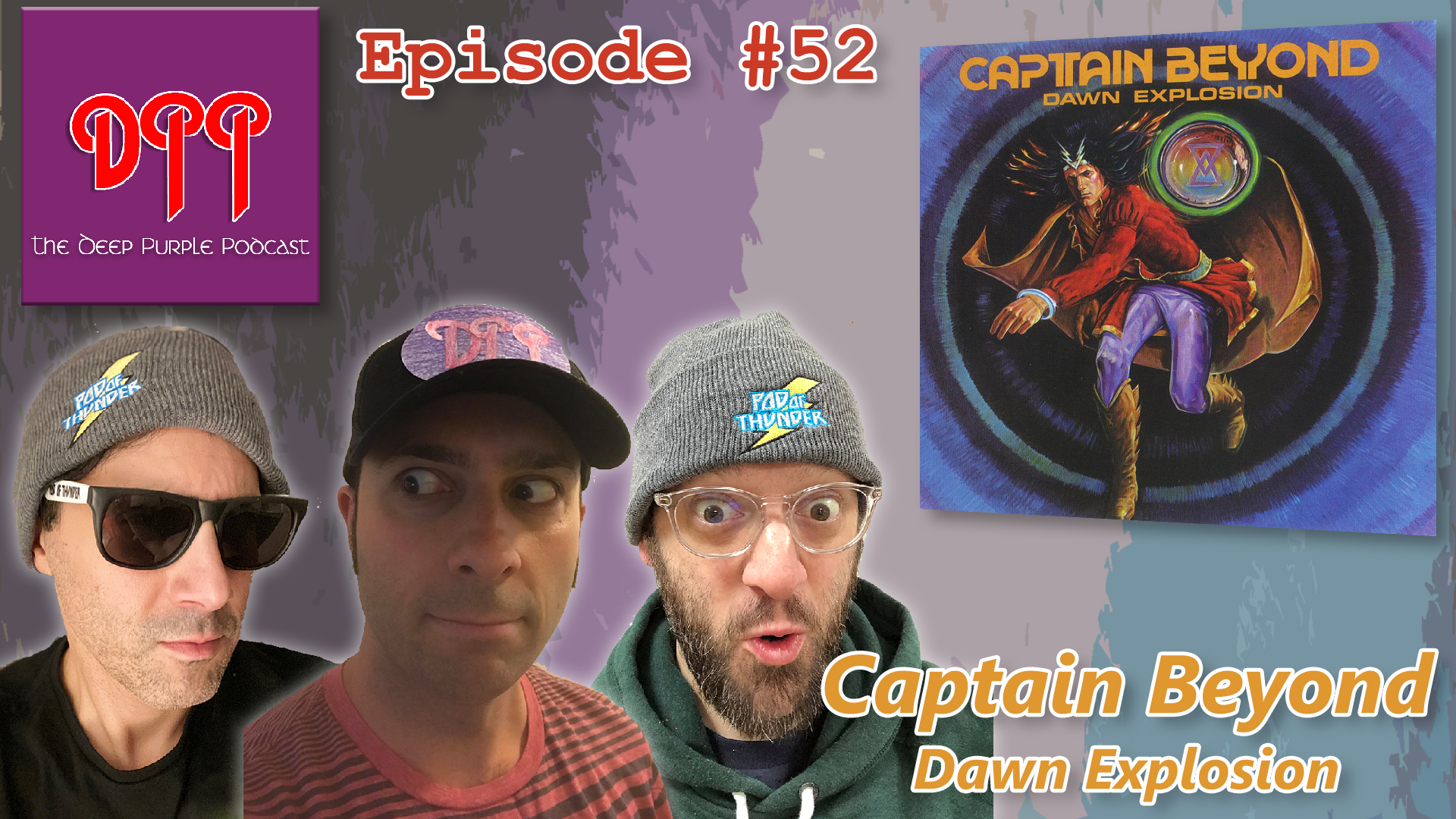 Episode #52 – Captain Beyond – Dawn Explosion with Nick Jones of Pod of ...