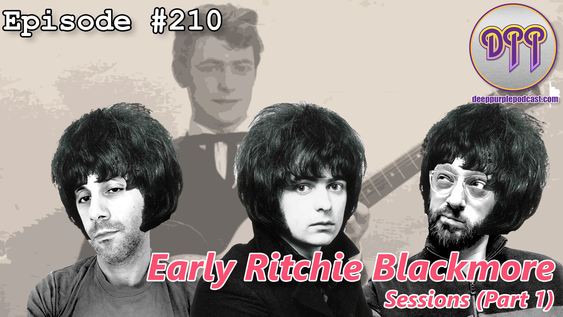 Episode #210 – Early Ritchie Blackmore Sessions (Part 1) - The Deep Purple Podcast