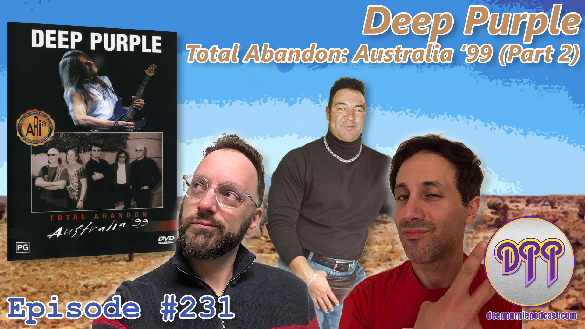 Episode #231 – Deep Purple – Total Abandon: Australia ’99 (Part 2) - The Deep Purple Podcast